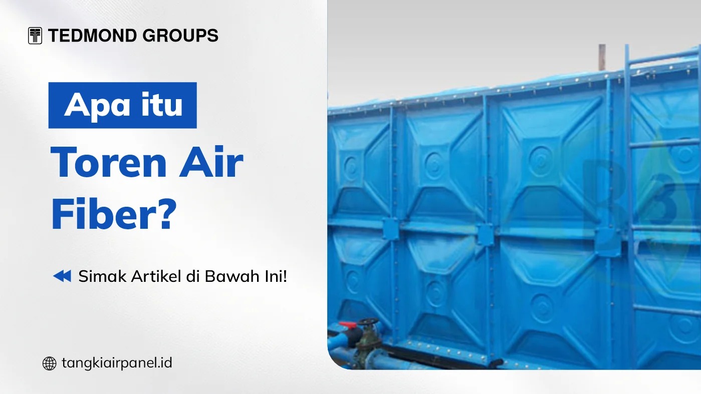 Apa Itu Tangki Air fiber? Kenali Kelebihan Bahan Fiber - Tangki Air Panel