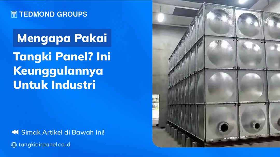 Mengapa Pakai Tangki Panel? Ini Keunggulannya Untuk Industri - Tangki ...