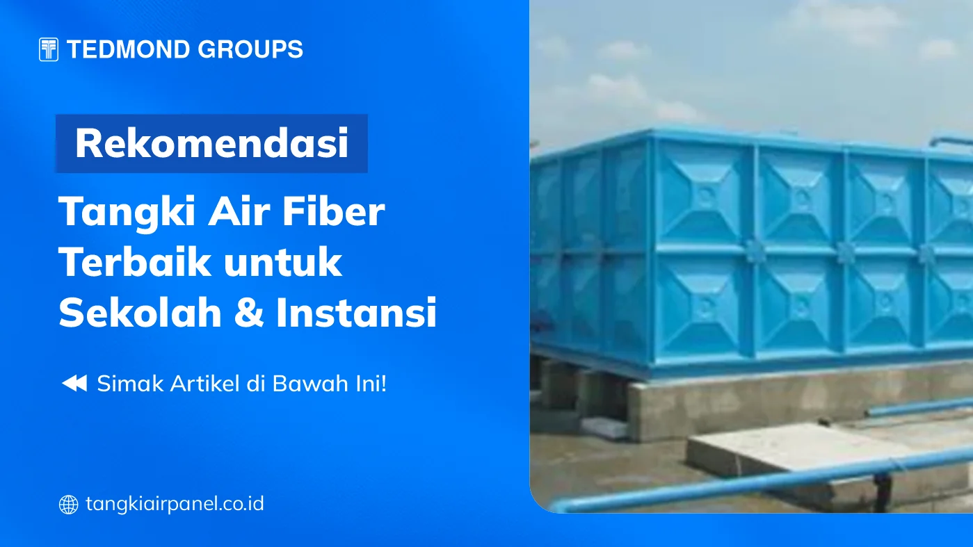 Rekomendasi Tangki Air Fiber Terbaik untuk Sekolah dan Instansi ...