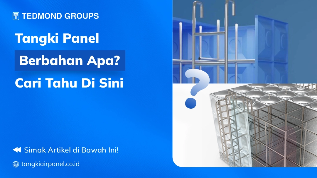 Tangki Panel Berbahan Apa? Cari Tahu Di Sini - Tangki Air Panel