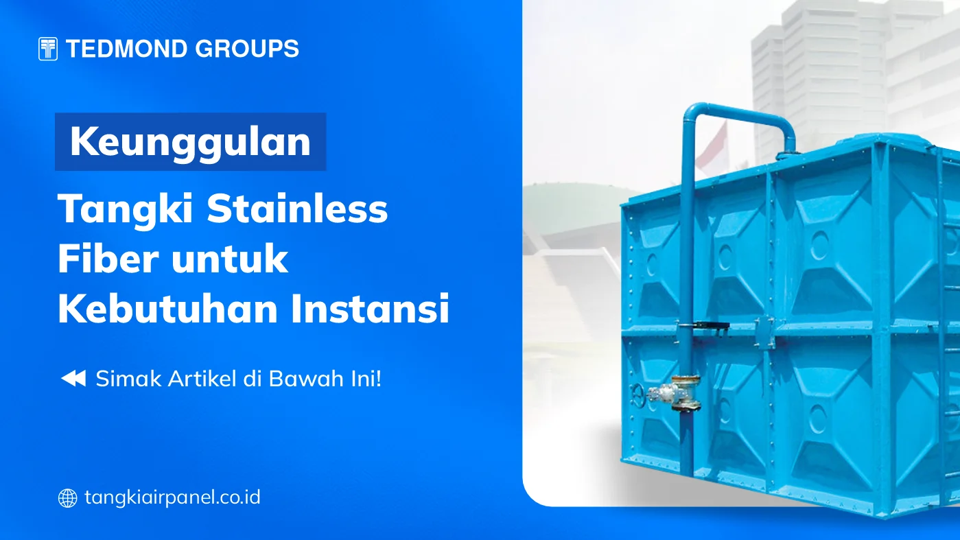 Keunggulan Tangki Stainless Fiber untuk Kebutuhan Instansi - Tangki Air ...