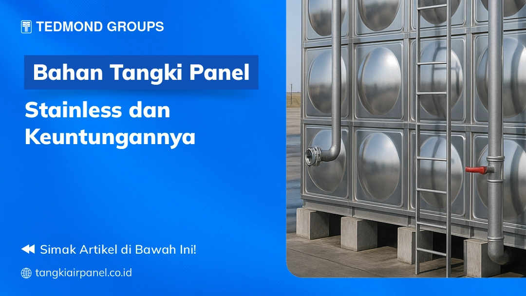 Bahan Tangki Panel Stainless dan Keuntungannya - Tangki Air Panel