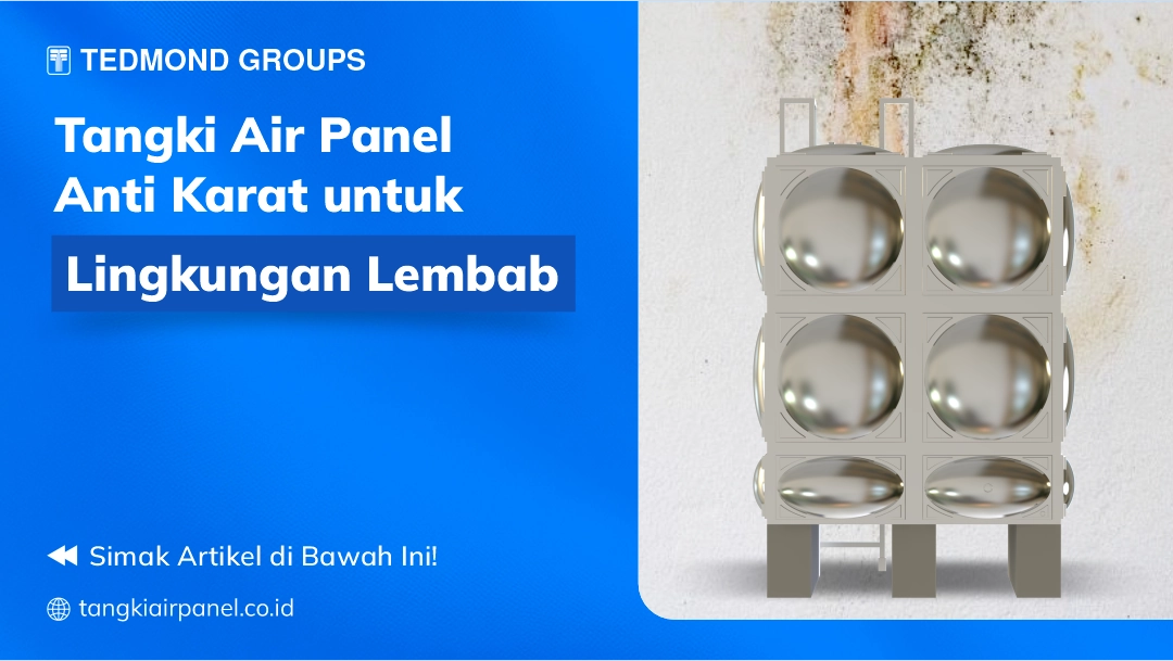 Tangki Air Panel Anti Karat untuk Lingkungan Lembab - Tangki Air Panel