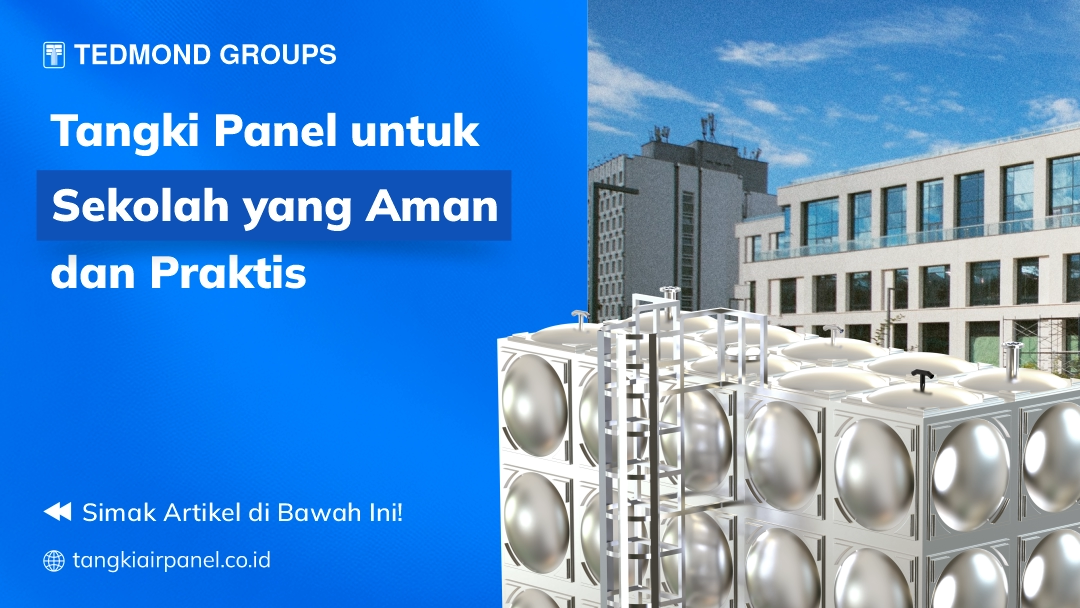 Tangki Panel untuk Sekolah yang Aman dan Praktis - Tangki Air Panel