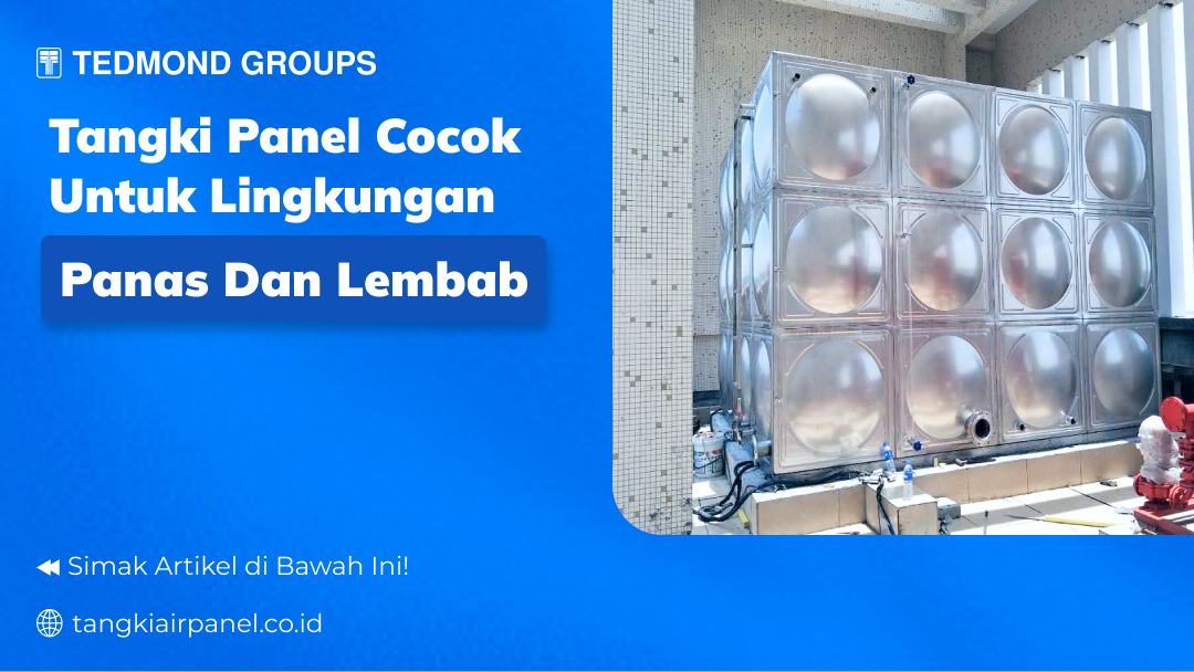 Tangki Panel Cocok untuk Lingkungan Panas dan Lembab - Tangki Air Panel
